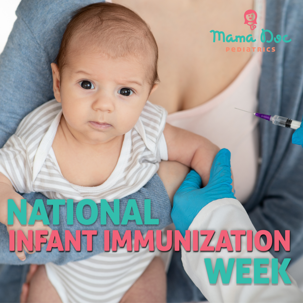 National Infant Immunization Week – Mamadoc Pediatrics